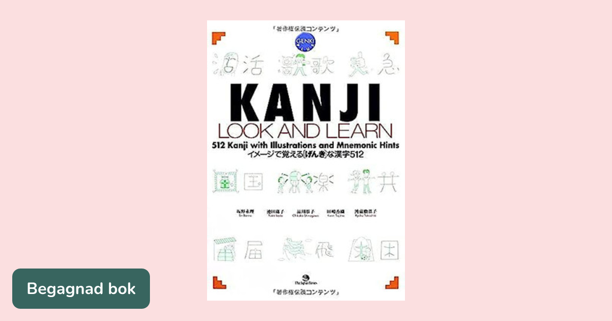 Kanji look and learn : 512 kanji with illustration and mnemonic hints ...