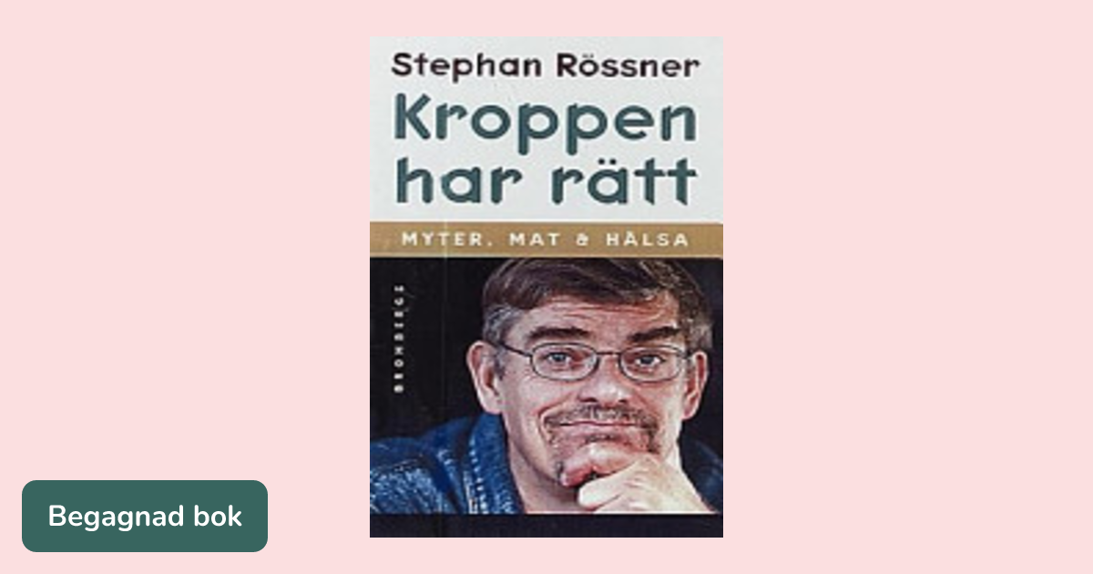 Kroppen har rätt : [myter, mat & hälsa] - ISBN 9789176087527 | Studentapan