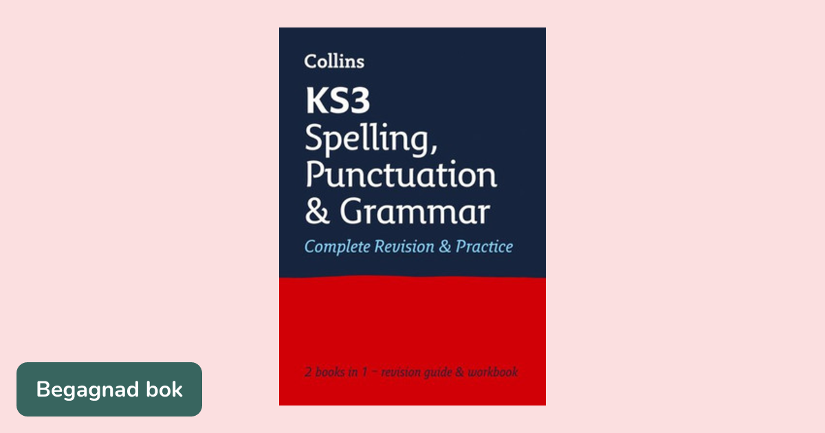 KS3 Spelling, Punctuation and Grammar All-in-One Complete Revision and ...