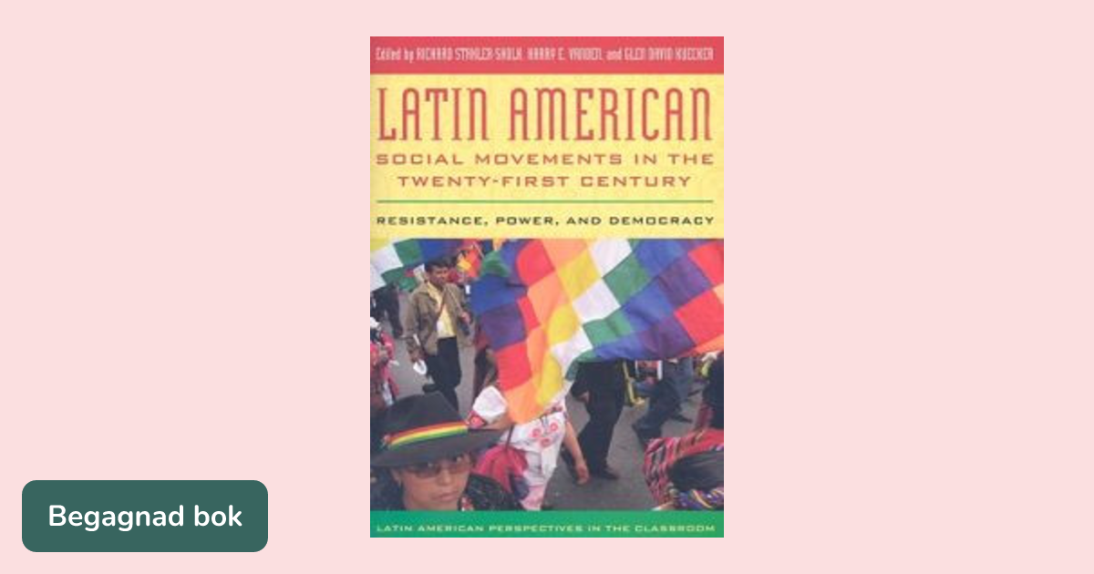 Latin American social movements in the twenty-first century ...
