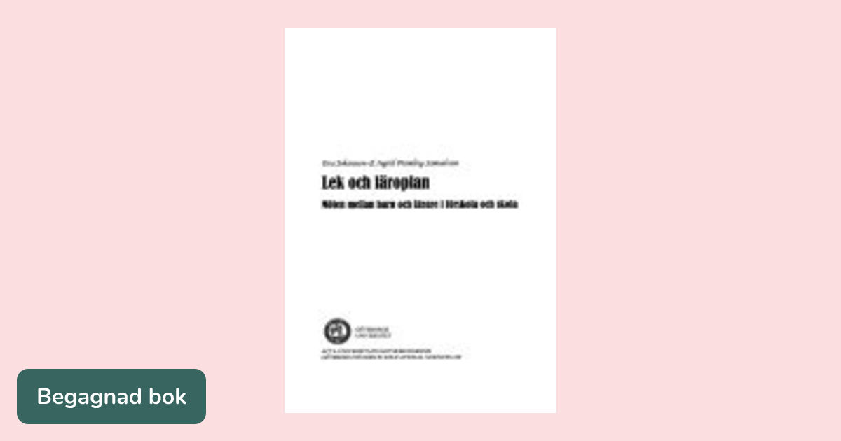 Lek och läroplan : möten mellan barn och lärare i förskola och skola ...