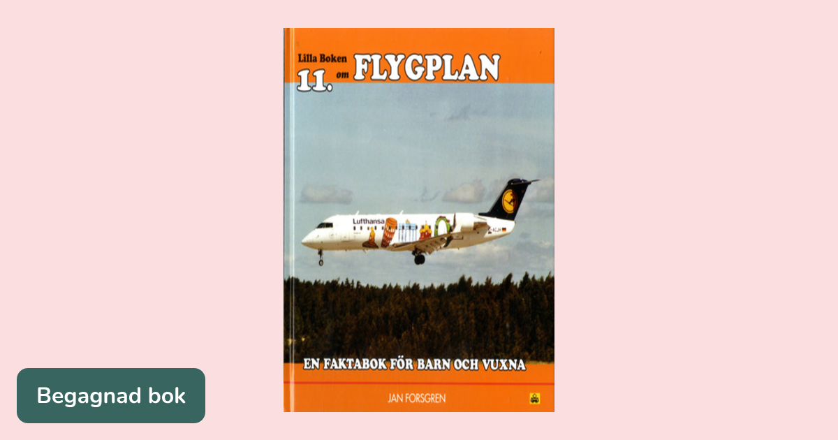 Lilla boken om flygplan : en faktabok för barn och vuxna - ISBN ...