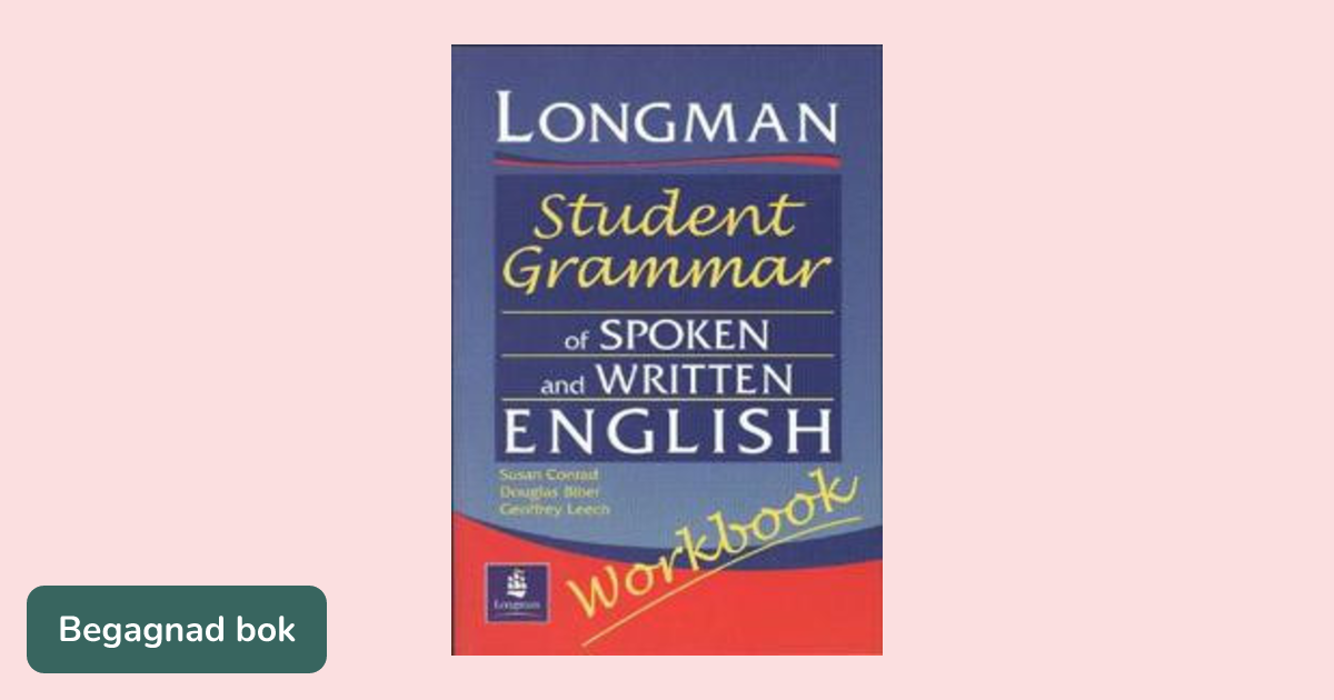 Longman student grammar of spoken and written English Workbook - ISBN ...