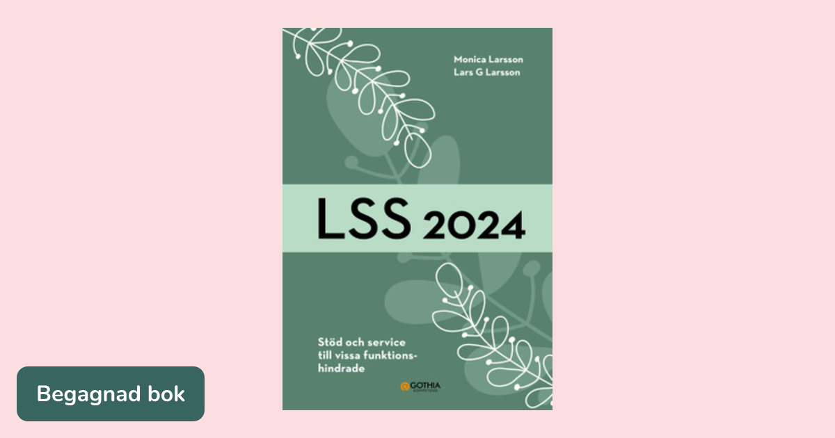 LSS 2024 : stöd och service till vissa funktionshindrade - ISBN ...