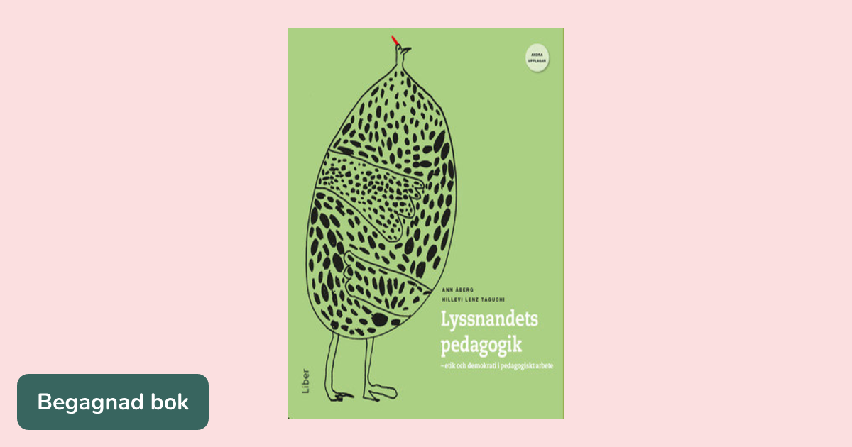 Lyssnandets pedagogik av Ann Åberg - Upplaga 2