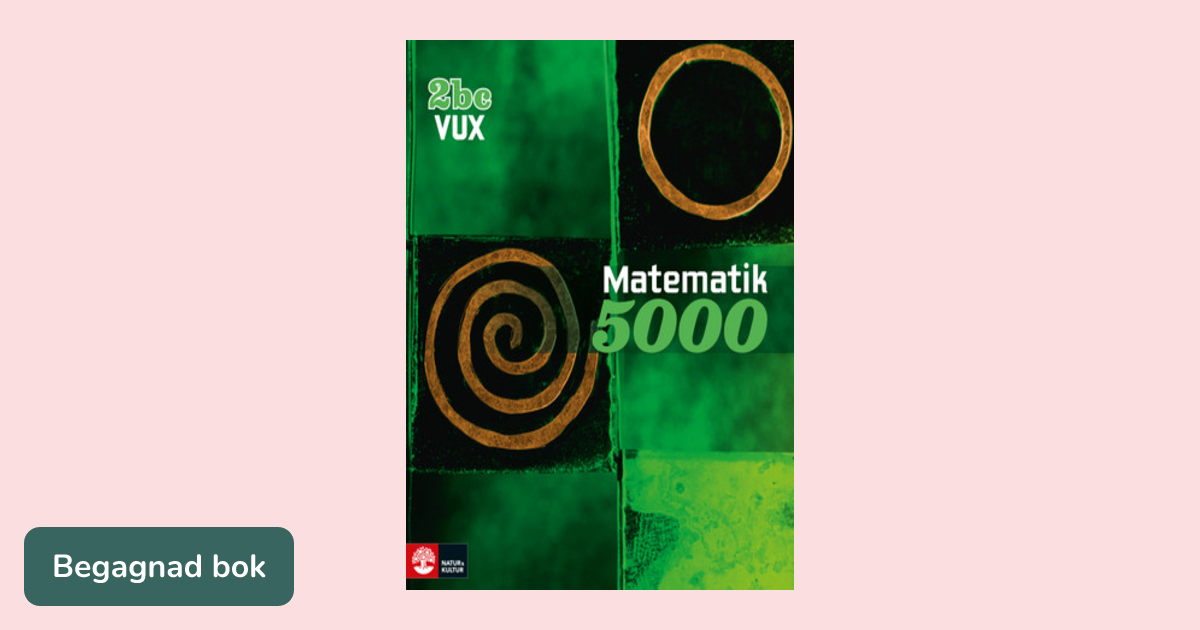 Matematik 5000 Kurs 2bc Vux - ISBN 9789127435049 | Studentapan