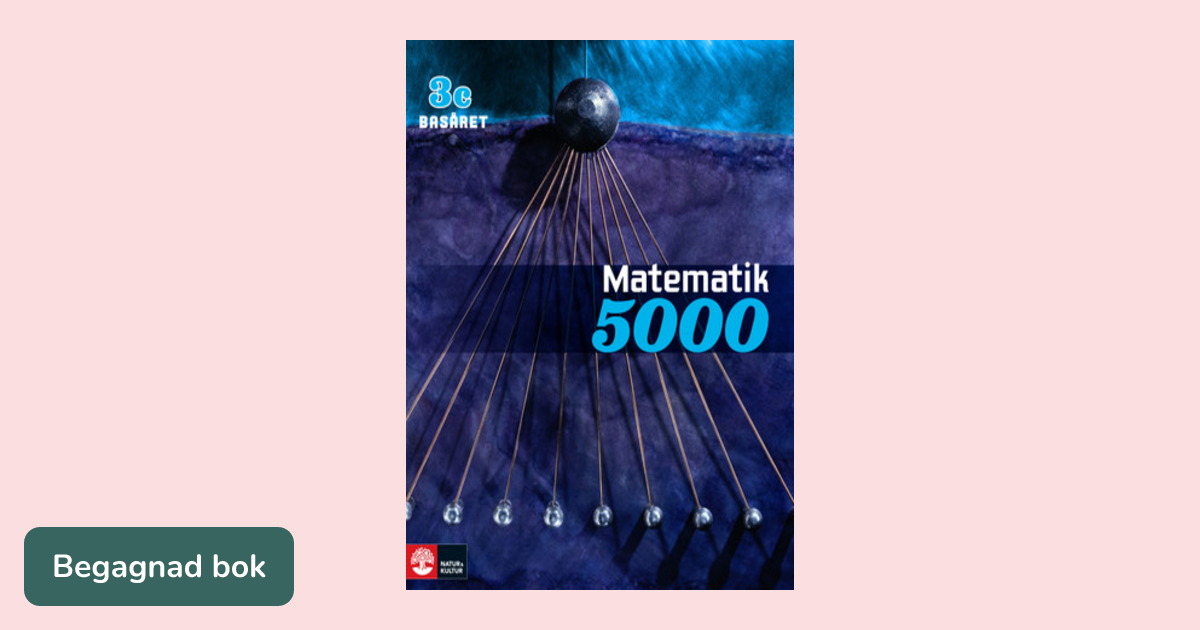 Matematik 5000 Kurs 3c Basåret - ISBN 9789127430105 | Studentapan