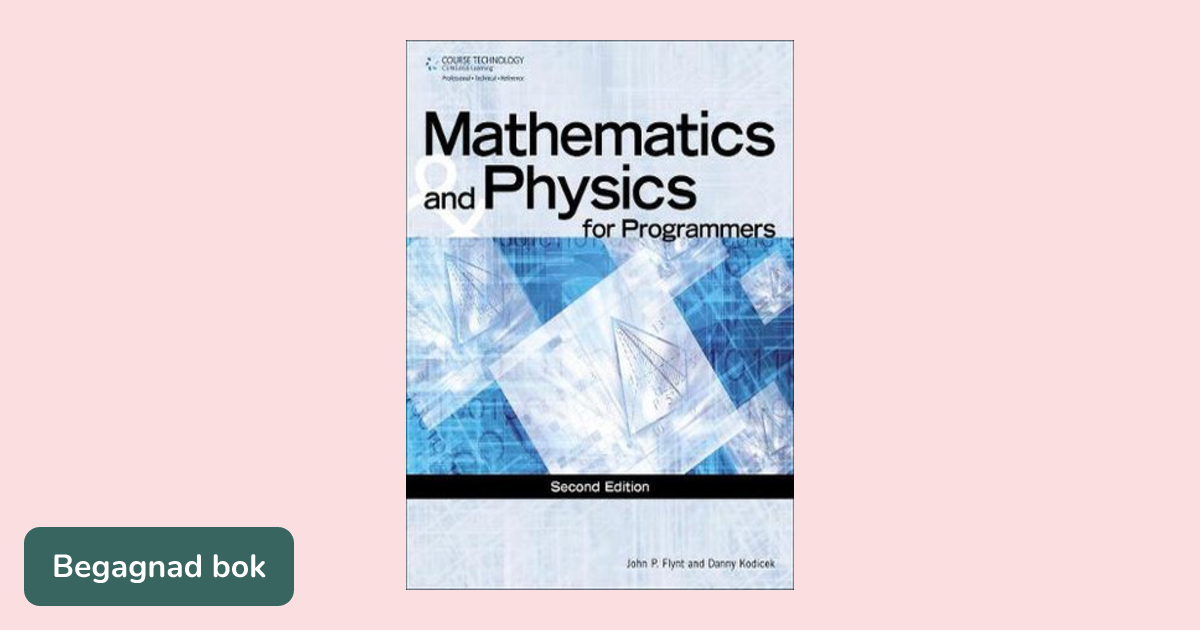 Mathematics and physics for programmers - ISBN 9781435457331 | Studentapan