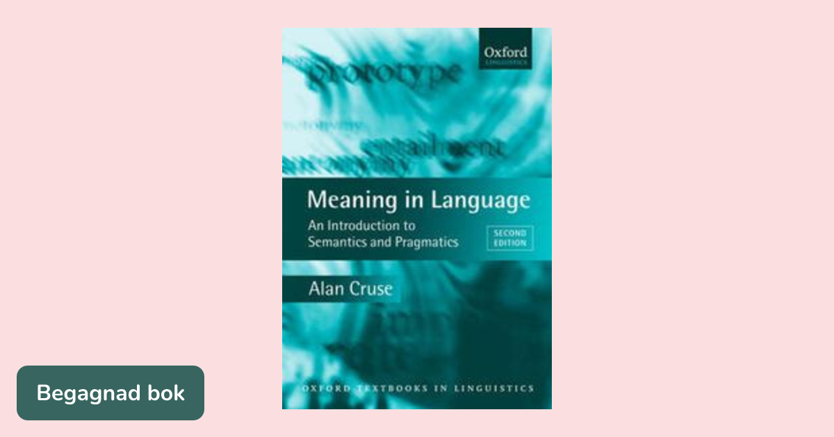 Meaning in language : an introduction to semantics and pragmatics - ISBN 9780199263066 | Studentapan