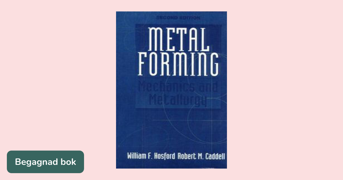 Metal forming : mechanics and metallurgy - ISBN 9780135885260 | Studentapan