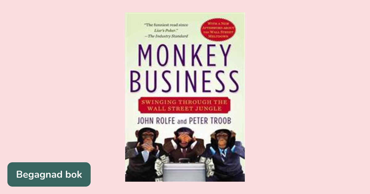 Monkey Business: Swinging Through the Wall Street Jungle - ISBN ...