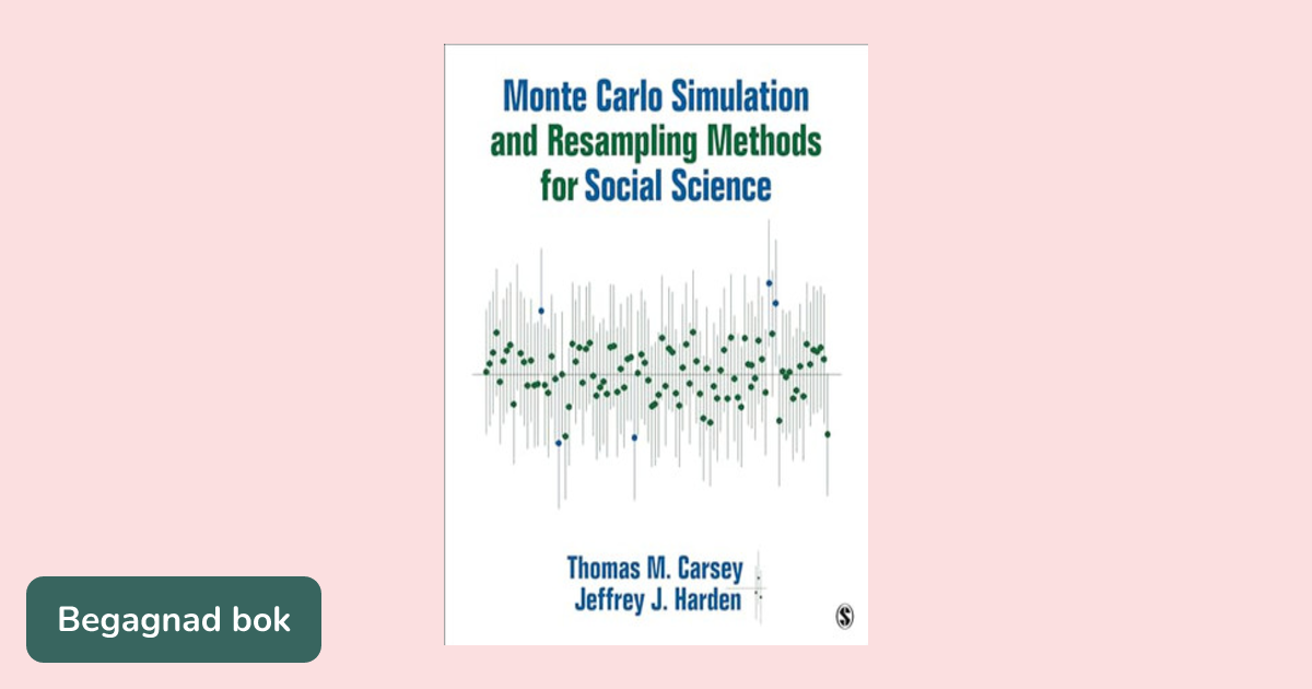 Monte Carlo simulation and resampling : methods for social science - ISBN 9781452288901 ...