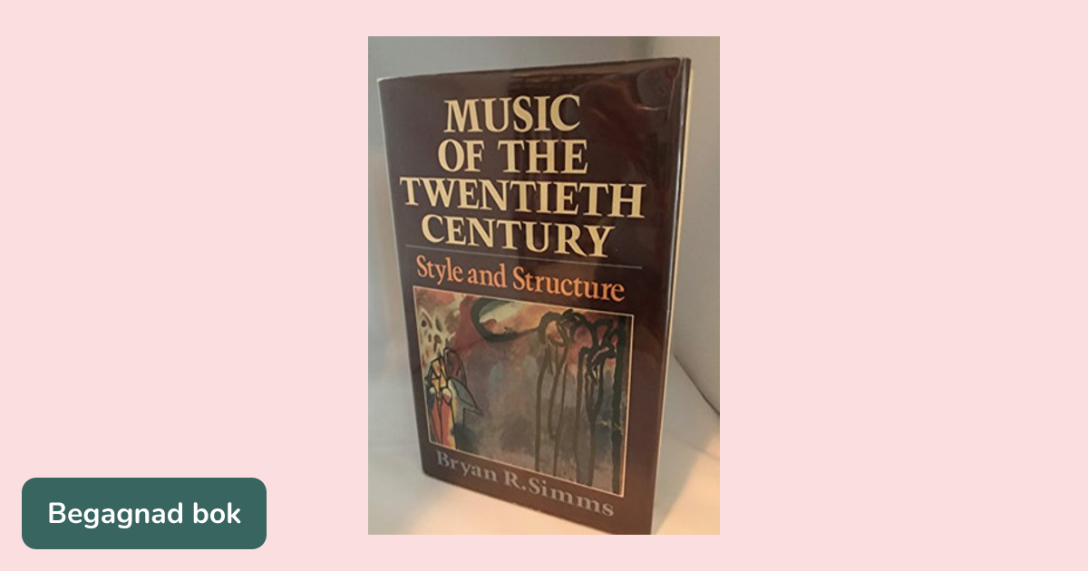 Music of the twentieth century : style and structure - ISBN ...