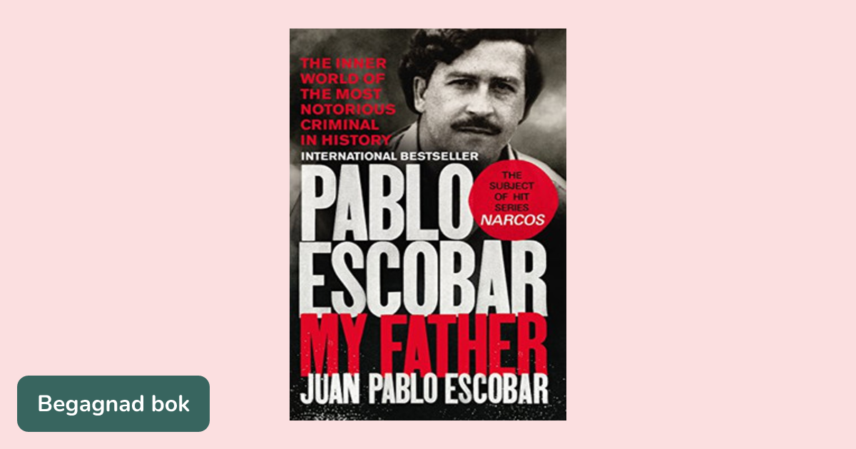 Pablo Escobar: My Father - ISBN 9781785035142 | Studentapan
