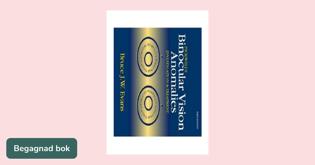 Pickwell's Binocular Vision Anomalies: Investigation and Treatment ...