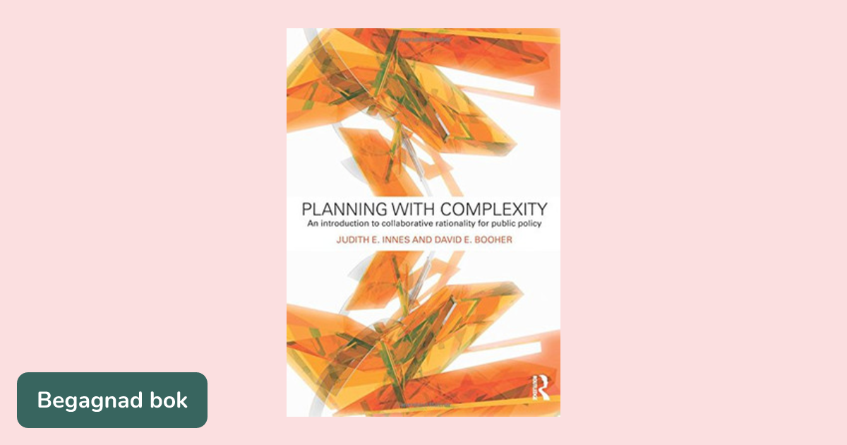Planning with complexity : an introduction to collaborative rationality ...