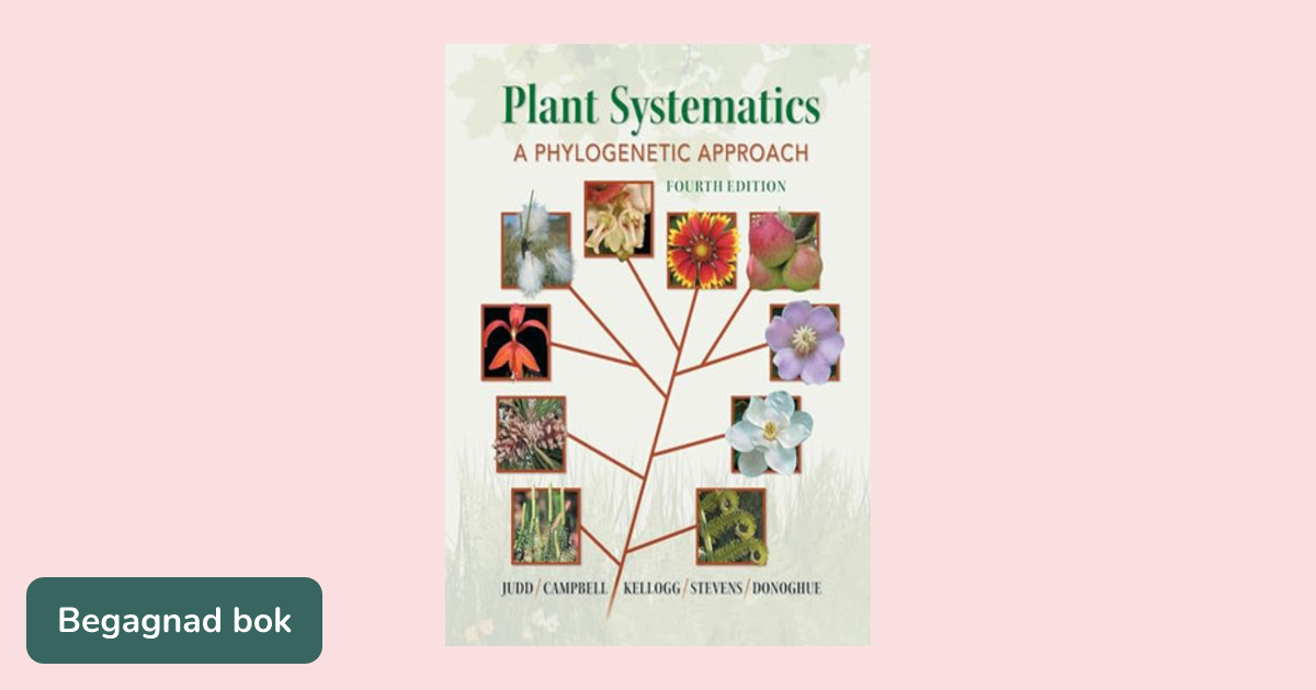 Plant systematics : a phylogenetic approach - ISBN 9781605353890 ...