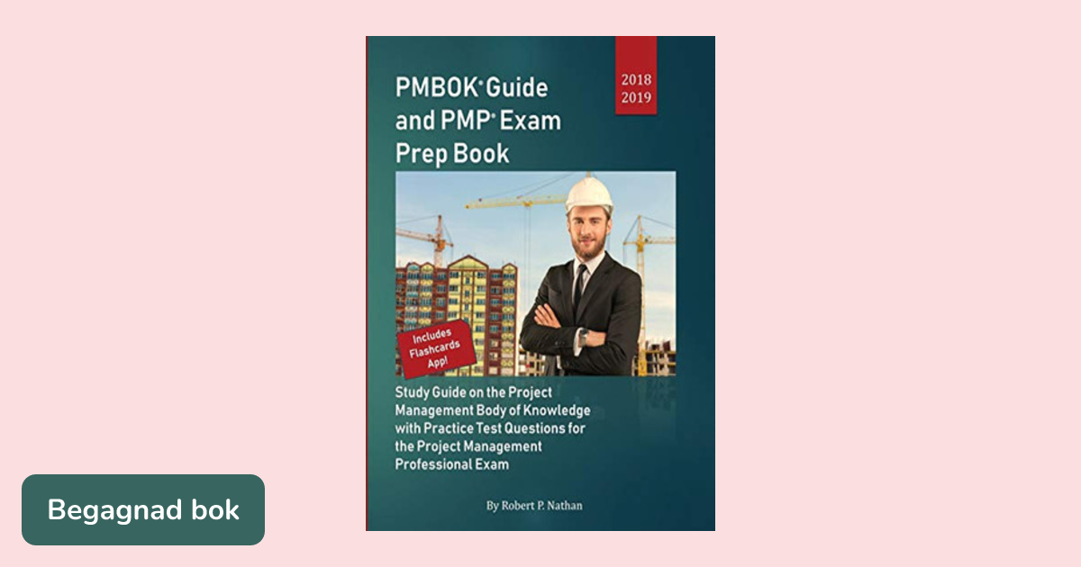 PMBOK Guide and PMP Exam Prep Book 2018-2019: Study Guide on the Project Management Body of ...