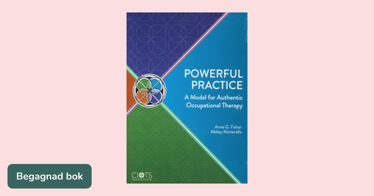 Powerful practice : a model for authentic occupational therapy - ISBN ...