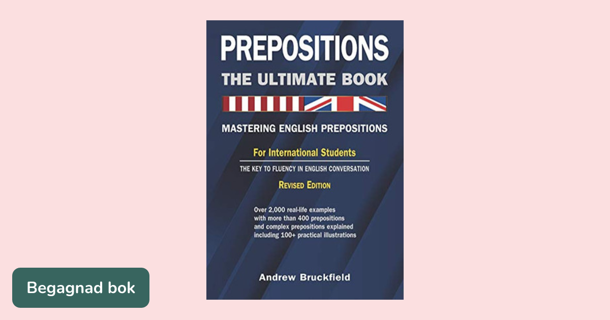 Prepositions : the ultimate book : mastering English prepositions, for ...