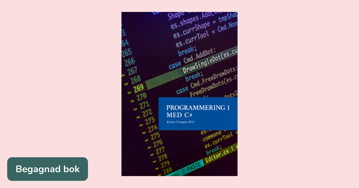 Programmering 1 med C# V2018 - Lärobok - ISBN 9789173793704 | Studentapan