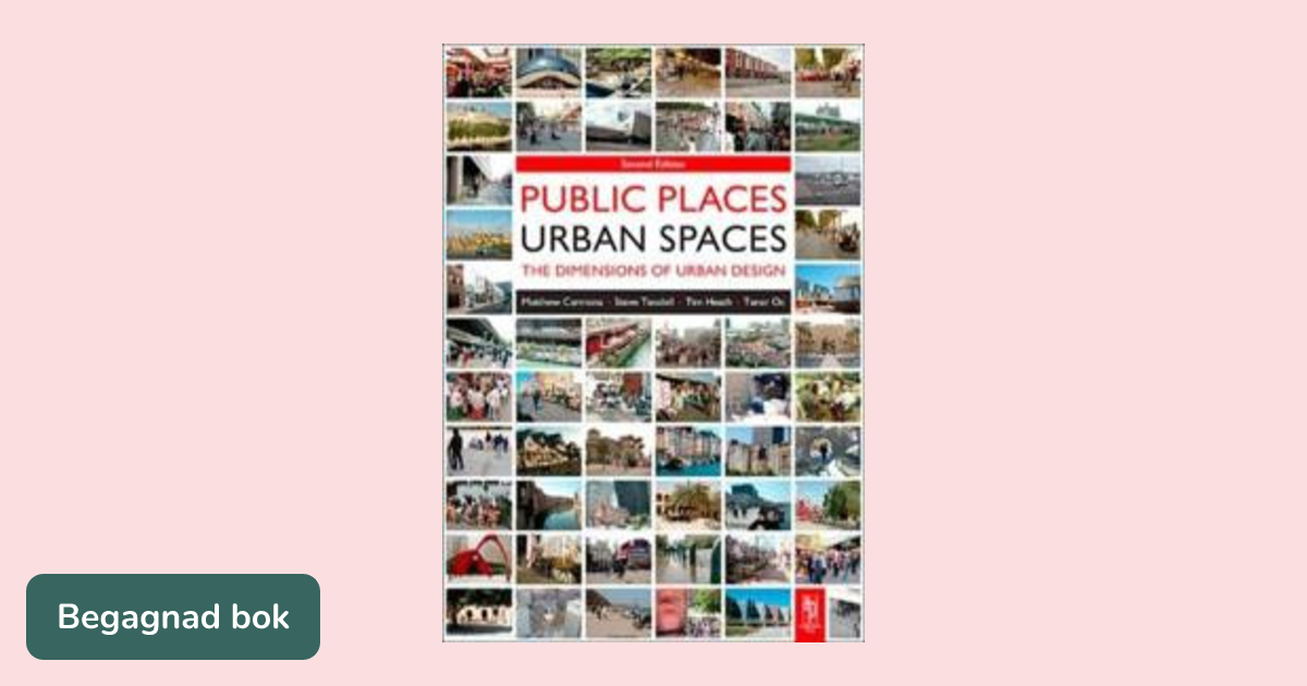 Public places - urban spaces : the dimensions of urban design - ISBN ...