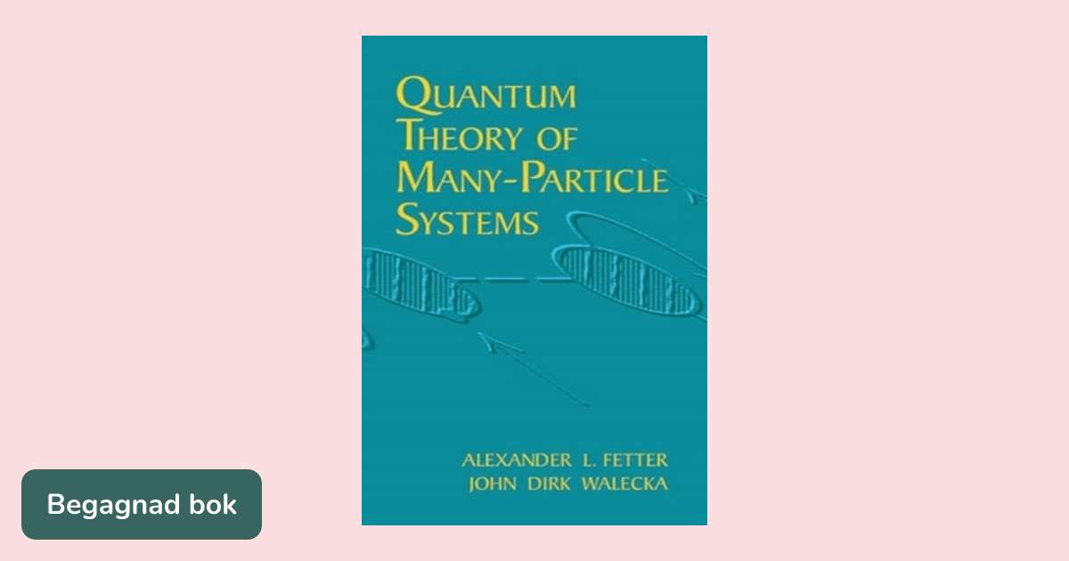 Quantum theory of many-particle systems - ISBN 9780486428277 | Studentapan