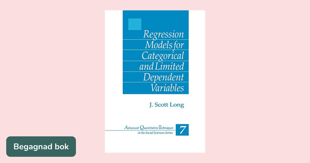 Regression models for categorical and limited dependant variables ...