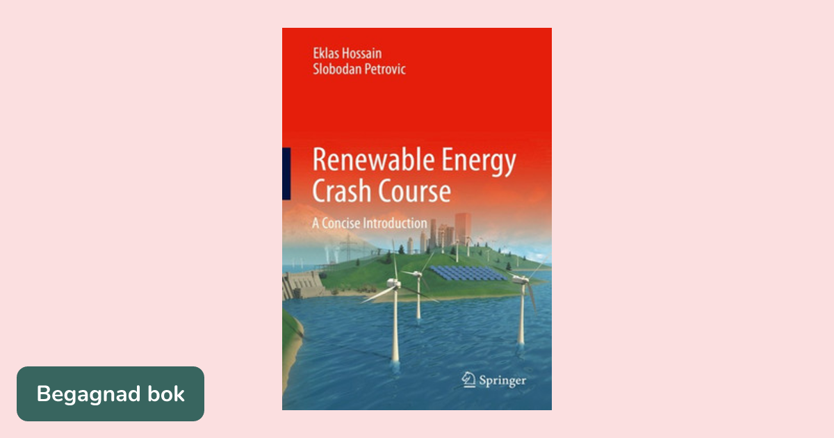 Renewable Energy Crash Course: A Concise Introduction [Elektronisk ...