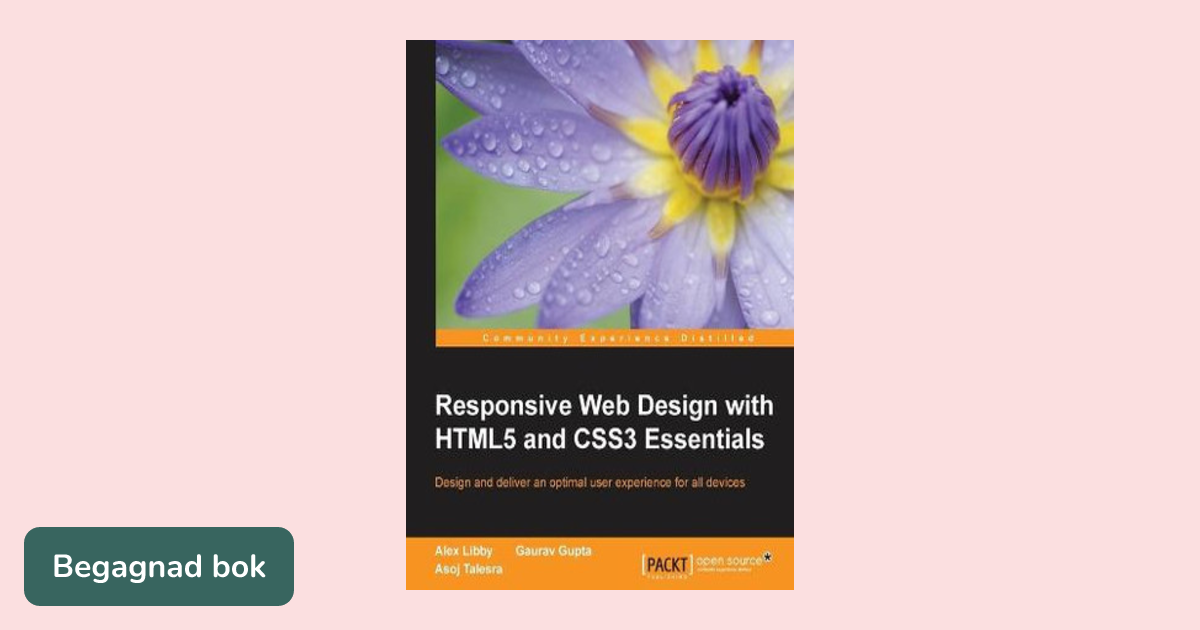 Responsive web design with html5 and css3 essentials : design and deliver an optimal user ...