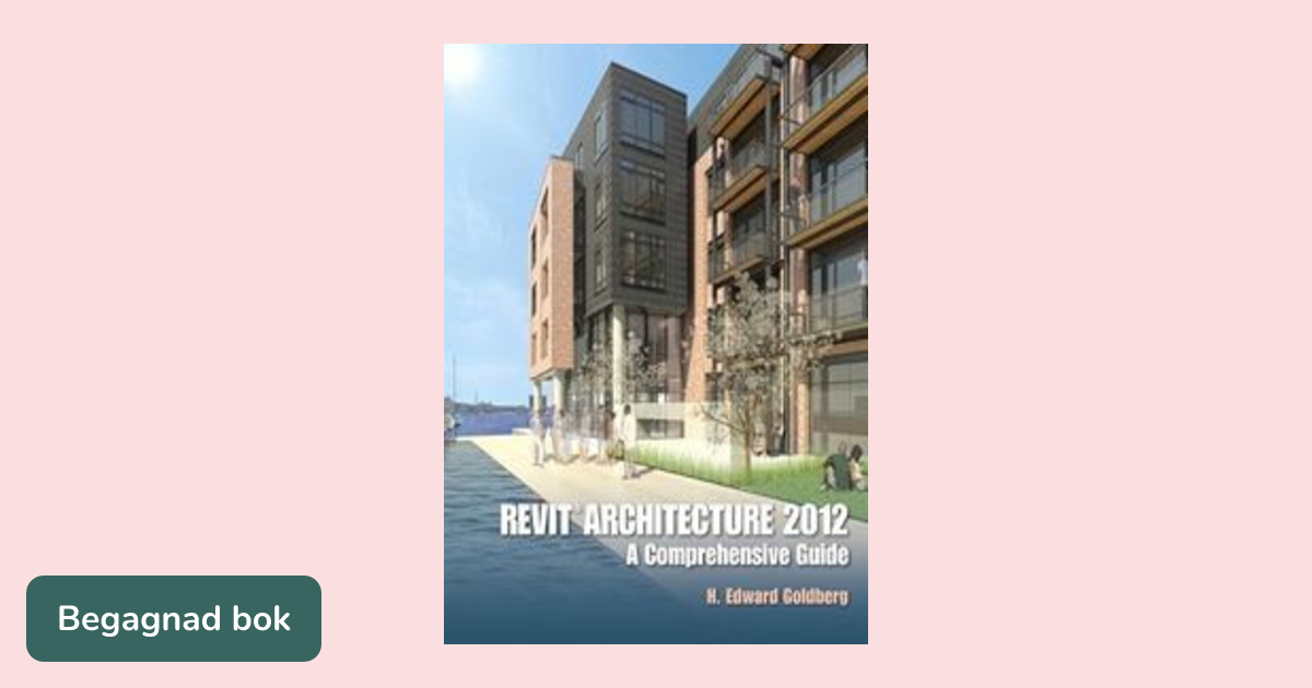 Revit Architecture 2012 - ISBN 9780132955102 | Studentapan