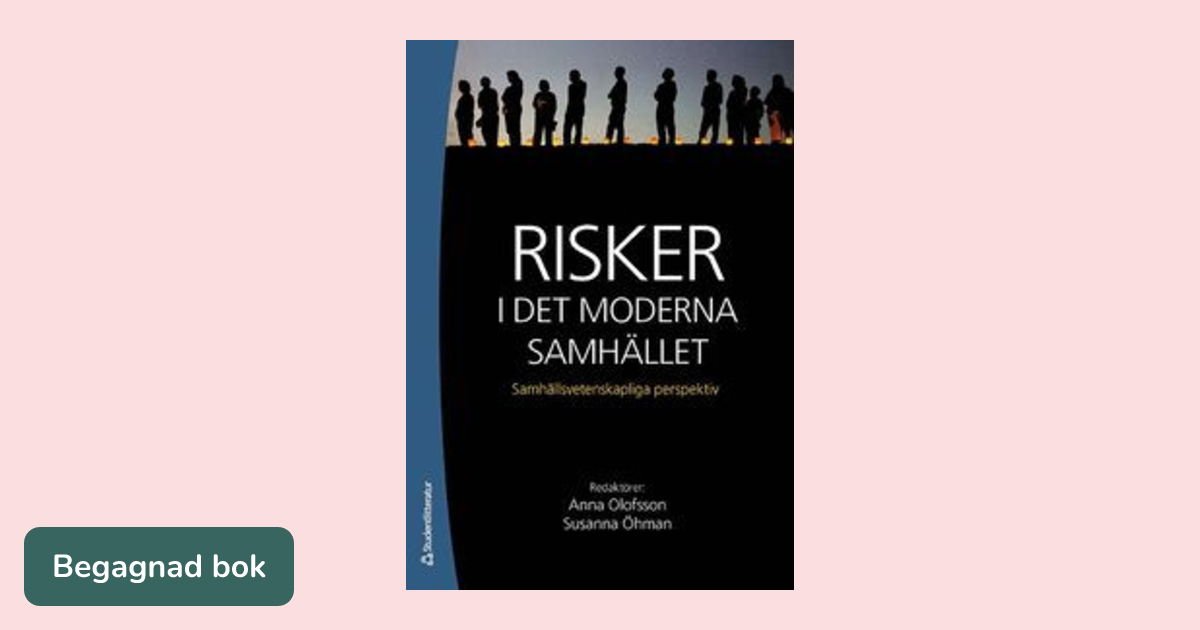 Risker i det moderna samhället : samhällsvetenskapliga perspektiv ...