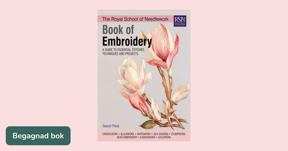 Royal school of needlework book of embroidery - a guide to essential ...