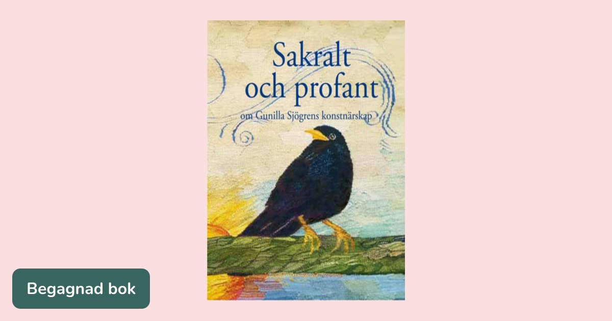 Sakralt och profant : om Gunilla Sjögrens konstnärskap - ISBN ...