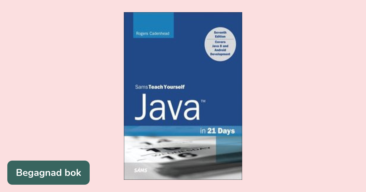 Sams teach yourself Java in 21 days [Elektronisk resurs] - ISBN 9780672337109 | Studentapan