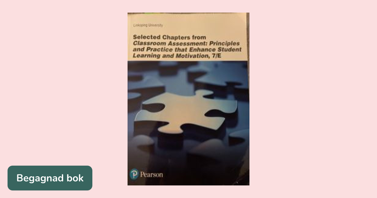 Selected chapters from Classroom assessment: Principles and practice that enhance student ...