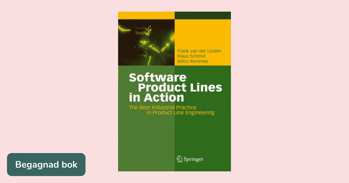 Software product lines in action : the best industrial practice in ...
