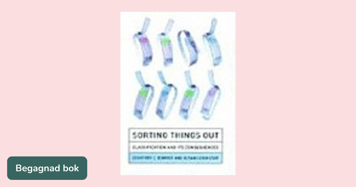 Sorting things out : classification and its consequences - ISBN ...