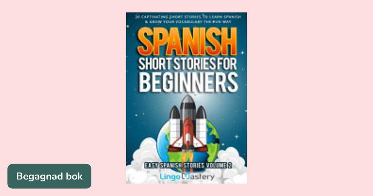 Spanish Short Stories for Beginners Volume 2: 20 Captivating Short ...