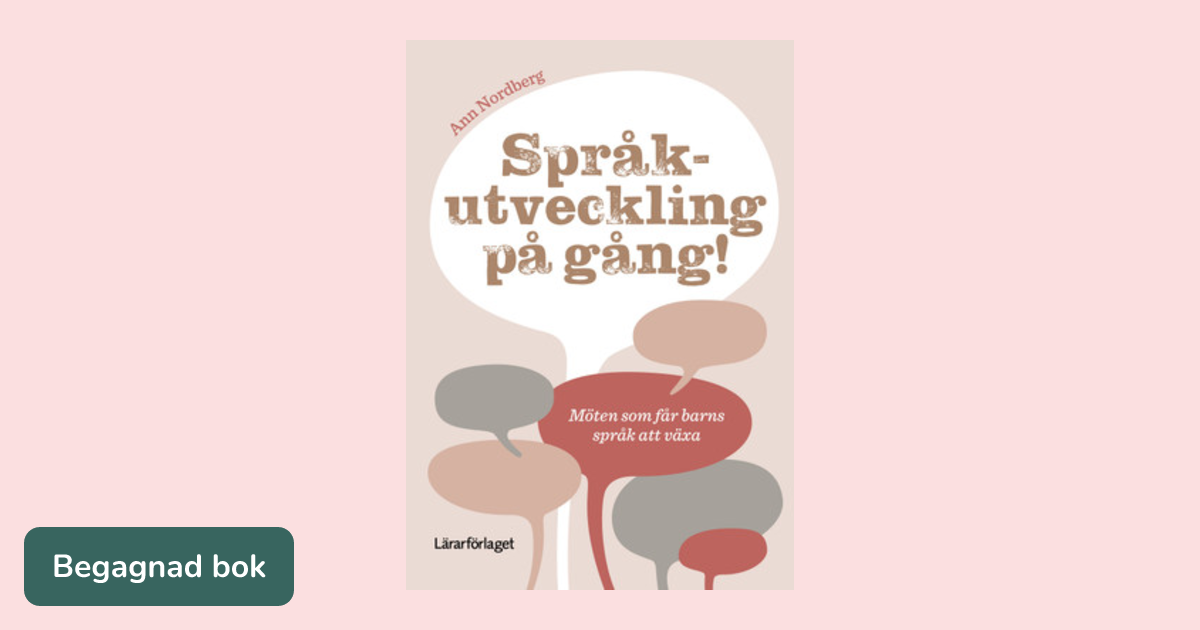 Språkutveckling på gång! Möten som får barns språk att växa - ISBN ...
