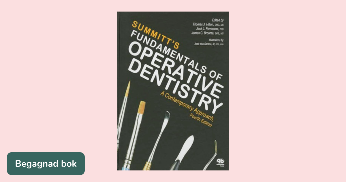 Summitt's fundamentals of operative dentistry : a contemporary approach ...