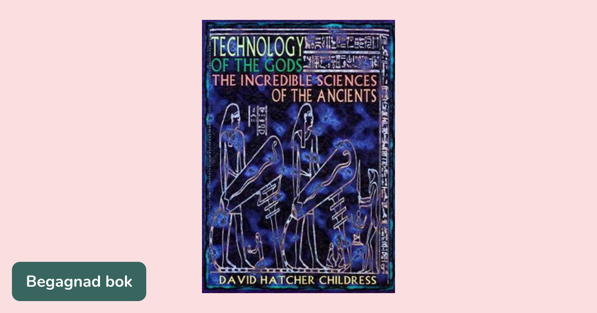 Technology of the gods - the incredible sciences of the ancients - ISBN ...