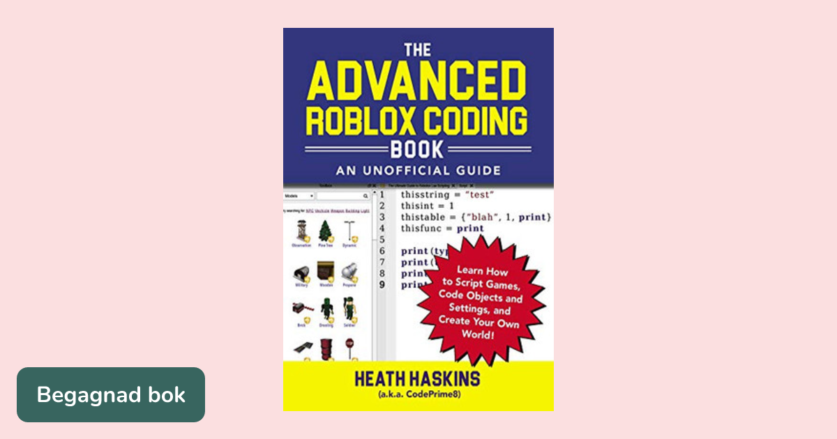 The Advanced Roblox Coding Book: An Unofficial Guide - ISBN 9781721400072 | Studentapan