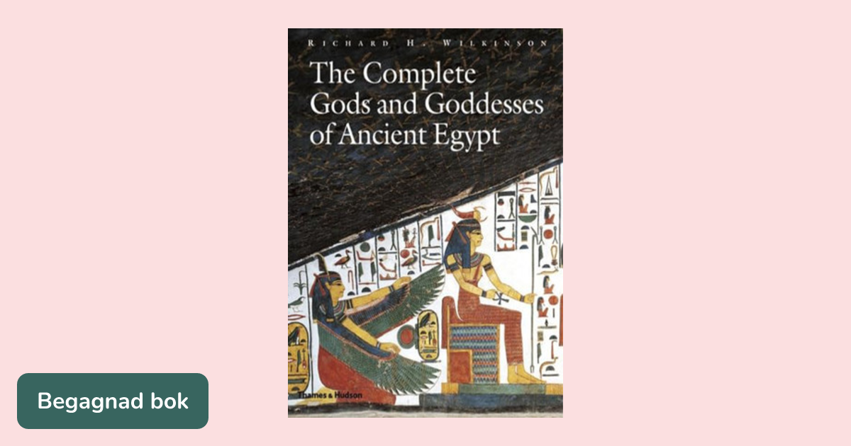 The complete gods and goddesses of ancient Egypt - ISBN 9780500051207 ...