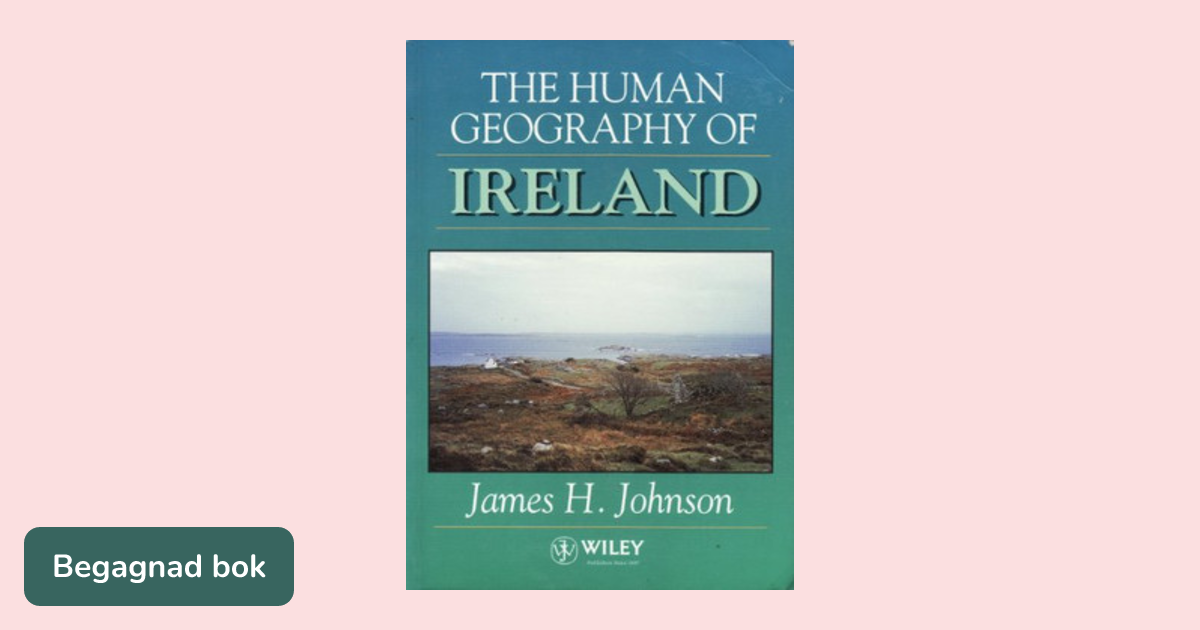 The human geography of Ireland - ISBN 9780471948353 | Studentapan