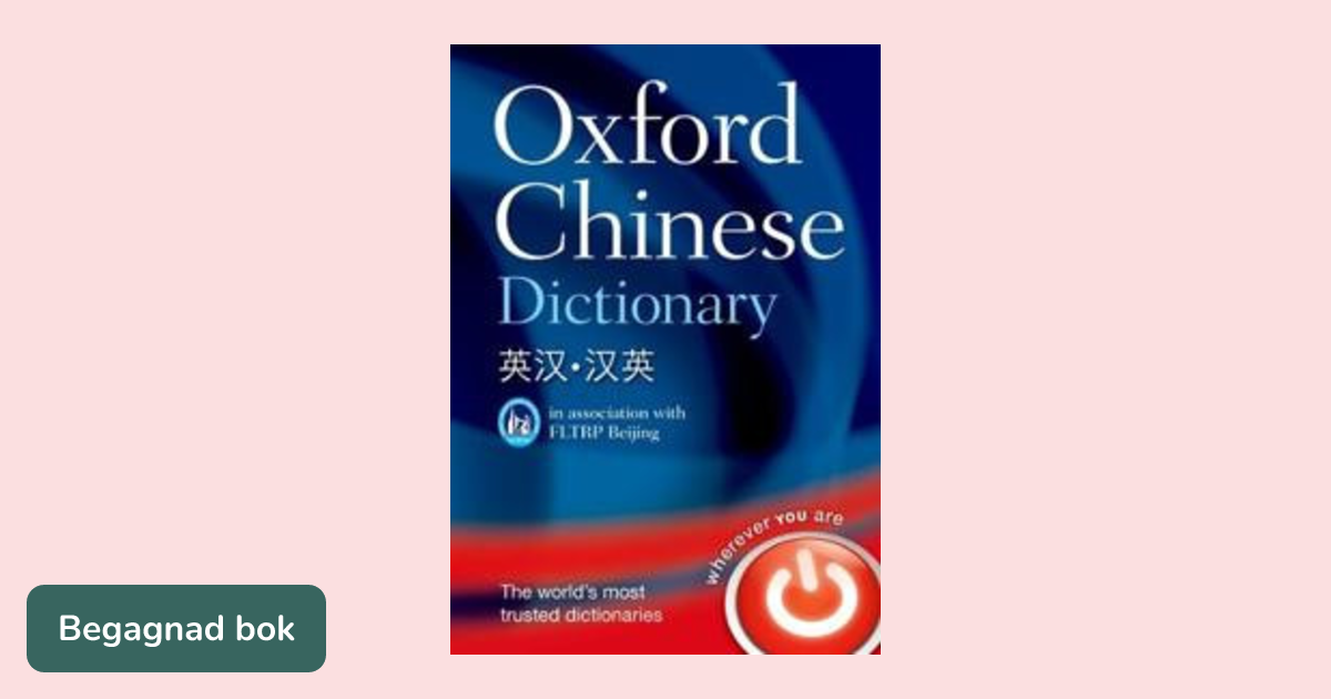 The Oxford Chinese dictionary : English-Chinese, Chinese-English ...