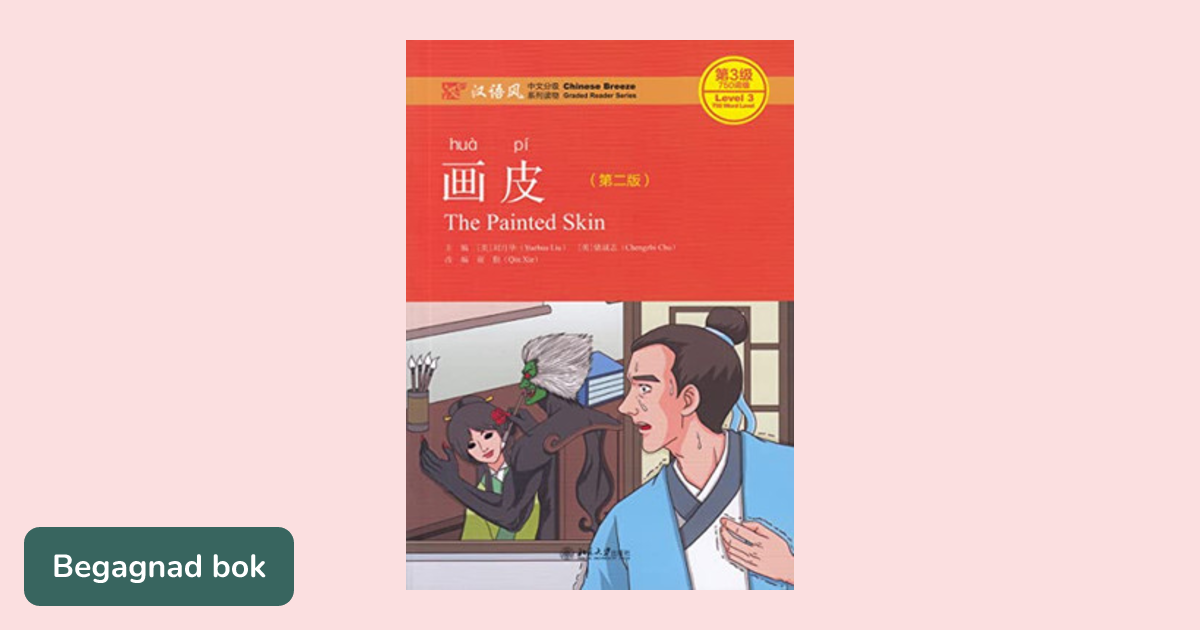 The Painted Skin - Level 3, 750 Words Level (Kinesiska) - ISBN ...