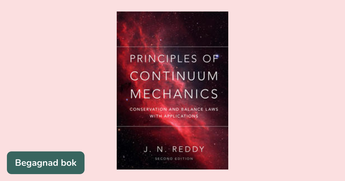 The principles of continuum mechanics : conservation and balance laws ...