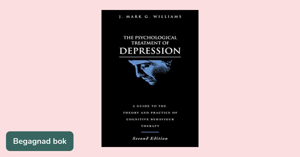 The psychological treatment of depression : a guide to the theory and ...