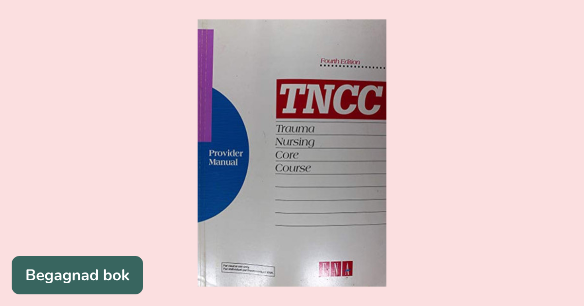 TNCC : Trauma Nursing Core Course: Provider Manual - ISBN 9780935890112 ...